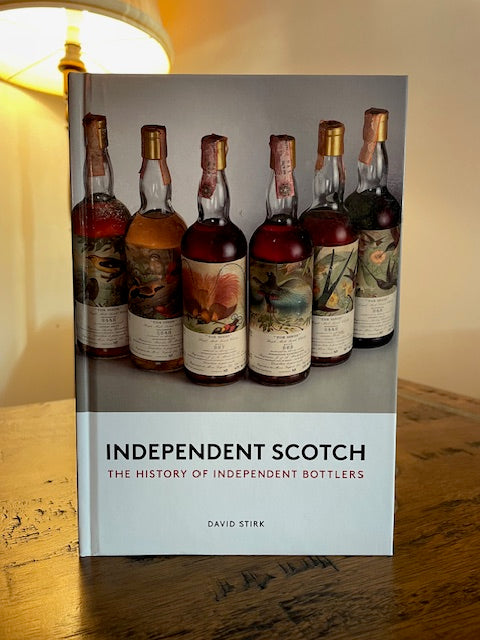 Independent Scotch by David Stirk BOOK – Spier & Wright Whisky Merchants